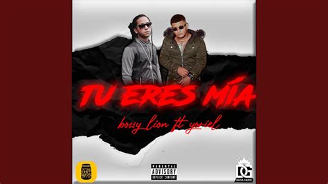 Tu Eres Mía Youtube
