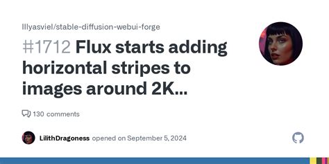Flux Starts Adding Horizontal Stripes To Images Around 2k Resolution · Issue 1712 · Lllyasviel