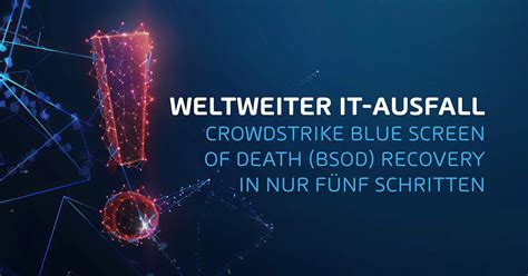 Crowdstrike Bsod Recovery In Nur 5 Schritten