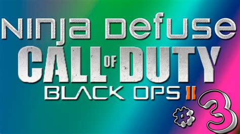Ninja Defuse BO YouTube