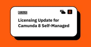 Licensing Update For Camunda Self Managed Camunda