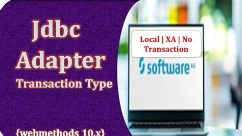 Software Ag Webmethods 10 15 Jdbc Adapter Guide Learning Webmethods Jdbc Adaptertransaction