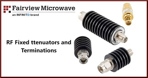 Fairview Unveils Rf Fixed Attenuators And Terminations For Signal