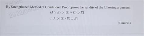 Solved By Strengthened Method Of Conditional Proof Prove Chegg