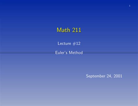 [ppt] Math 211 Math 211 Lecture 12 Eulers Method September 24 2001