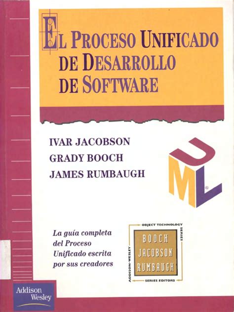 El Proceso Unificado De Desarrollo De Software James Rumbaugh Ivar