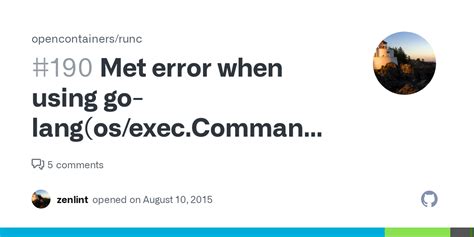 Met Error When Using Go Langosexeccommand To Run Runc Command