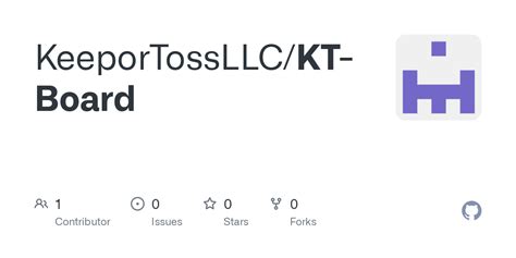 GitHub KeeporTossLLC KT Board