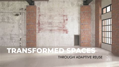 Industrial Chic Spaces Transformed Through Adaptive Reuse
