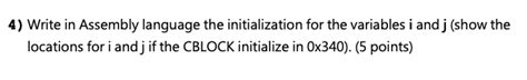 Solved Write In Assembly Language The Initialization For Chegg