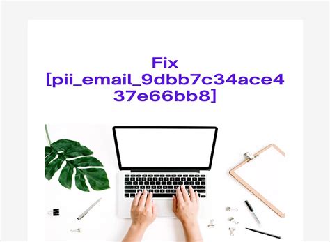 How To Fix Pii Email 9dbb7c34ace437e66bb8 Error Code In Outlook Intelligent Ideas And On