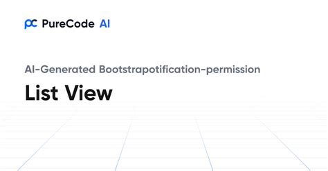 Build Great Bootstrapotification Permission List View Components Faster Using Ai Tools