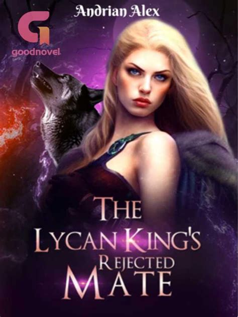 The Lycan Kings Rejected Mate Pdf And Novel Online By Andrian Alex To