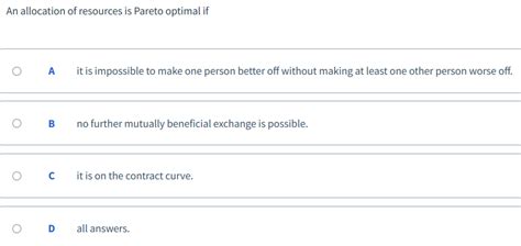 Solved An Allocation Of Resources Is Pareto Optimal If O A