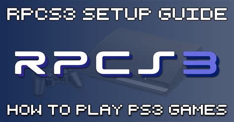 Rpcs3 Ps3 Emulator Tutorial How To Retro