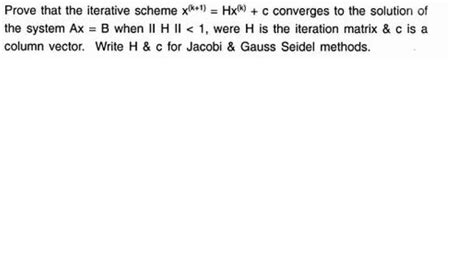 Solved Prove That The Iterative Scheme Xk1 Hxk C