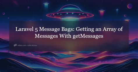 Laravel 5 Message Bags Getting An Array Of Messages With Getmessages