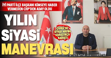 İyi Parti ilçe başkanından yılın manevrası CHP listesinden aday oldu denizlihaber
