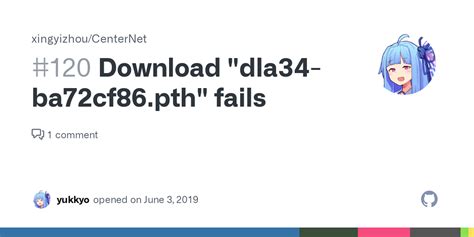 Download Dla34 Ba72cf86pth Fails · Issue 120 · Xingyizhoucenternet