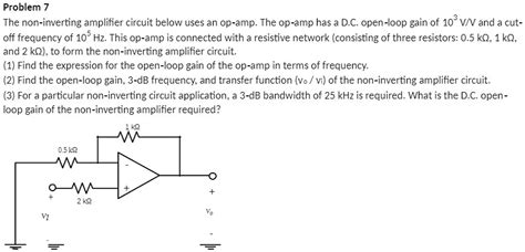 Problem 7 3 The Non Inverting Amplifier Circuit Below Uses An Op Amp