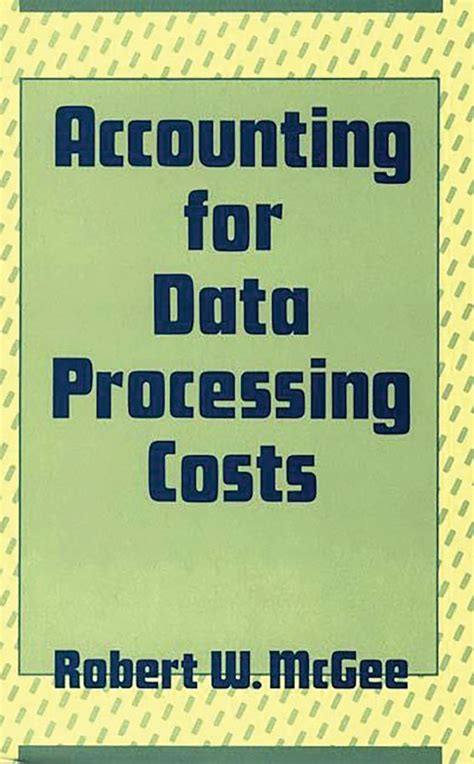 Accounting For Data Processing Costs Robert McGee Praeger