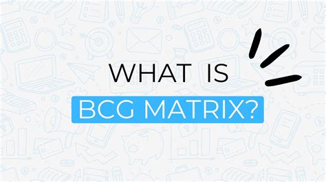 Bcg Matrix What Is It Examples And How To Use It
