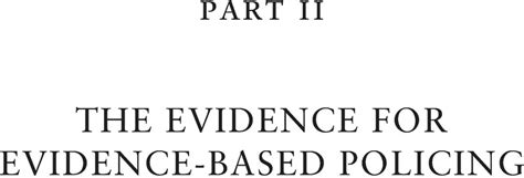 The Evidence For Evidence Based Policing Part Ii The Future Of