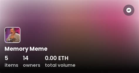 Memory Meme Collection Opensea