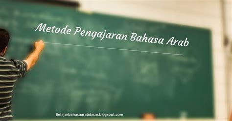 Contoh Metode Pengajaran Bahasa Arab
