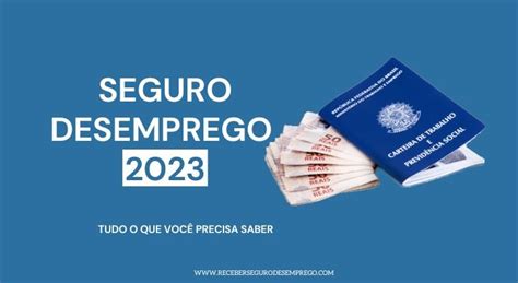 Seguro Desemprego 2023 Novo Valor Tabela Regras