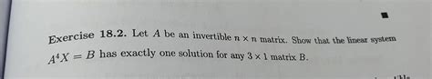 Solved Exercise 182 ﻿let A ﻿be An Invertible N×n ﻿matrix