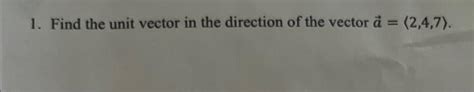 Solved Find The Unit Vector In The Direction Of The Chegg