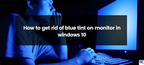 how to get rid of blue tint on monitor in windows 10 by guides arena