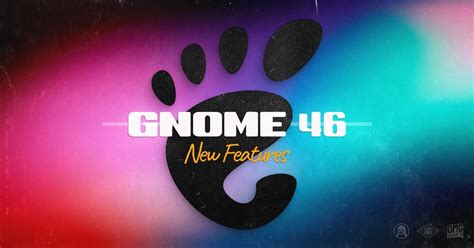 Gnome 46 Las Mejores Características Nuevas R Eslinux