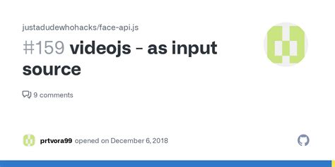 Videojs As Input Source · Issue 159 · Justadudewhohacksface Apijs · Github