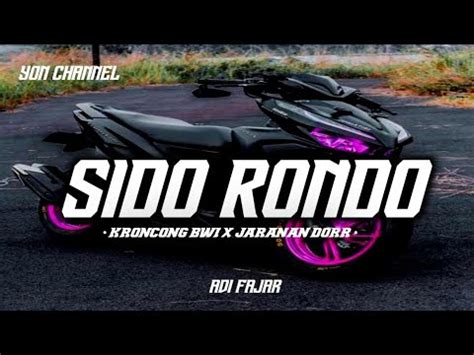 DJ SIDO RONDO KABEH IKI ORA PERLU DIGETUNI KRONCONG BWI X JARANAN