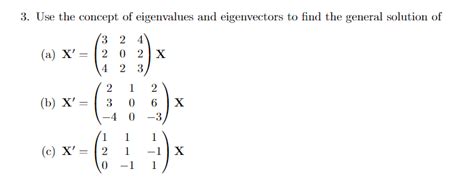 Solved Use The Concept Of Eigenvalues And Eigenvectors To Chegg
