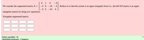 We Consider The Augmented Matrix A 15 3 Reduce It So That The System Is