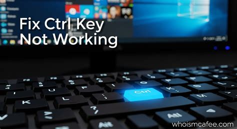 Fix Your Ctrl Key Not Working On Windows 10 11 September 2025