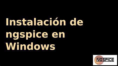 Instalación de ngSPICE en Windows YouTube