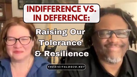 Indifference Vs In Deference Raising Our Tolerance And Resilience