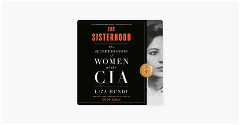 ‎the Sisterhood The Secret History Of Women At The Cia Unabridged By