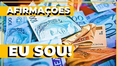 AFIRMAÇÕES EU SOU PARA ATRAIR RIQUEZA LUXO PROSPERIDADE DINHEIRO SAÚDE