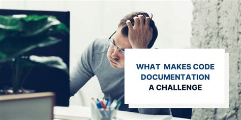 What Makes Writing Code Documentation A Challenge Archbee