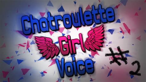 Chatroulette Girl Voice 2 Youtube