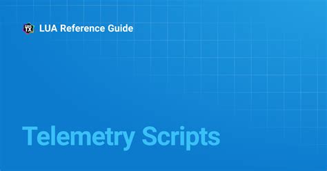 Telemetry Scripts Lua Reference Guide
