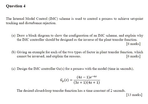 Question 4 The Internal Model Control Imc Scheme Is Used To Control A Process To Achieve Set