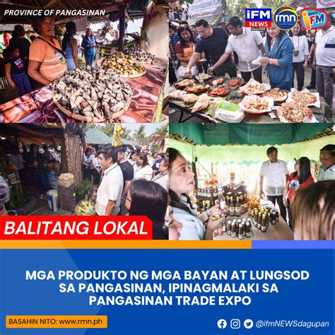 MGA PRODUKTO NG MGA BAYAN ATLUNGSOD SA PANGASINAN IPINAGMALAKI SA