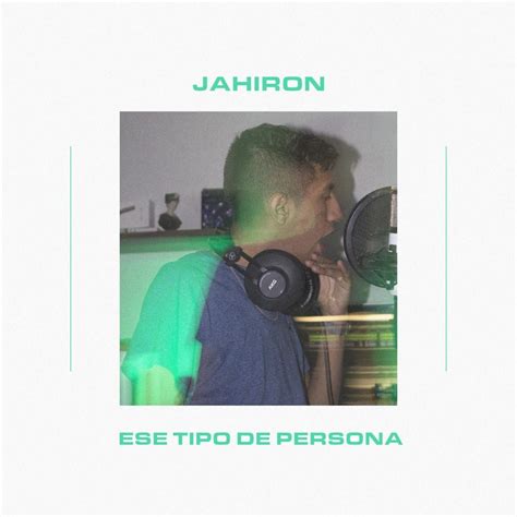 Jahiron Ese Tipo De Persona Lyrics Genius Lyrics