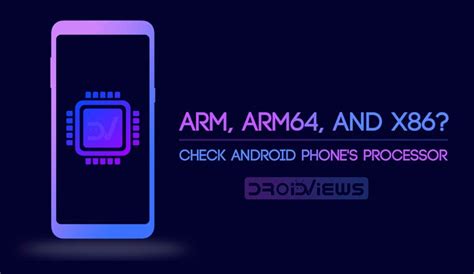 How To Check Android Phones Processor ARM ARM64 Or X86 DroidViews